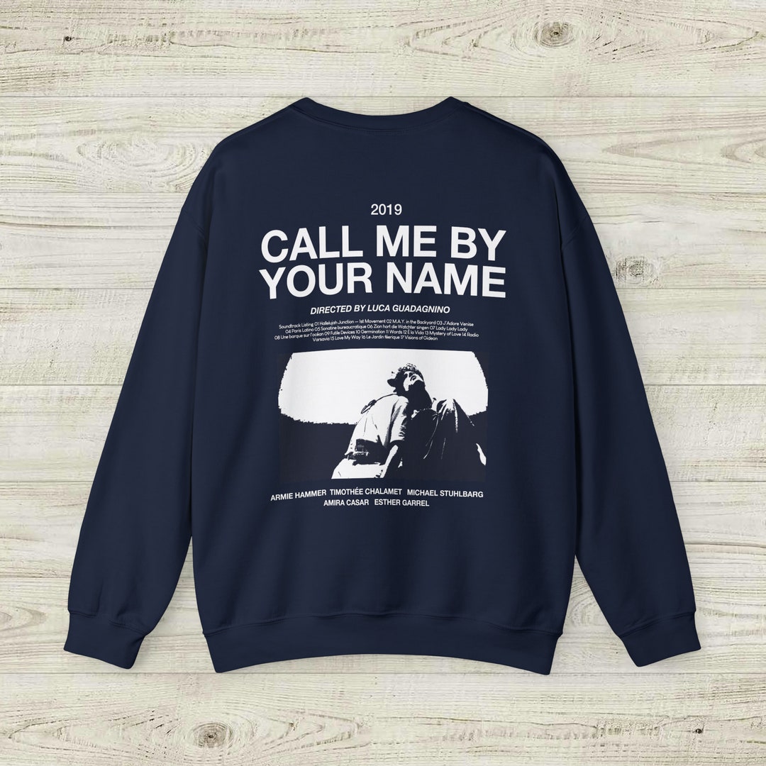 Call Me by Your Name Film Quote Crewneck Sweatshirt Timothee Chalamet ...