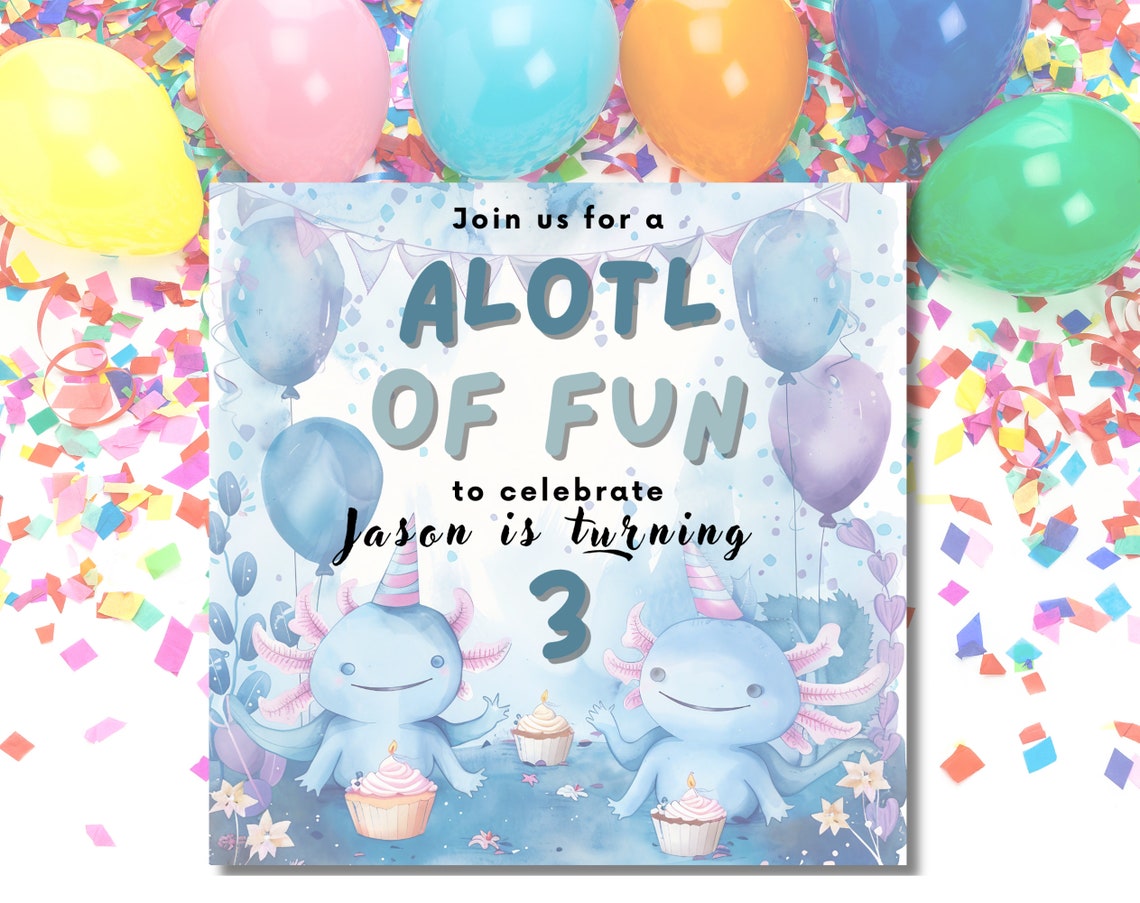 Editable Axolotl Invitation Axolotl Party Invite Blue Boy Axolotl ...