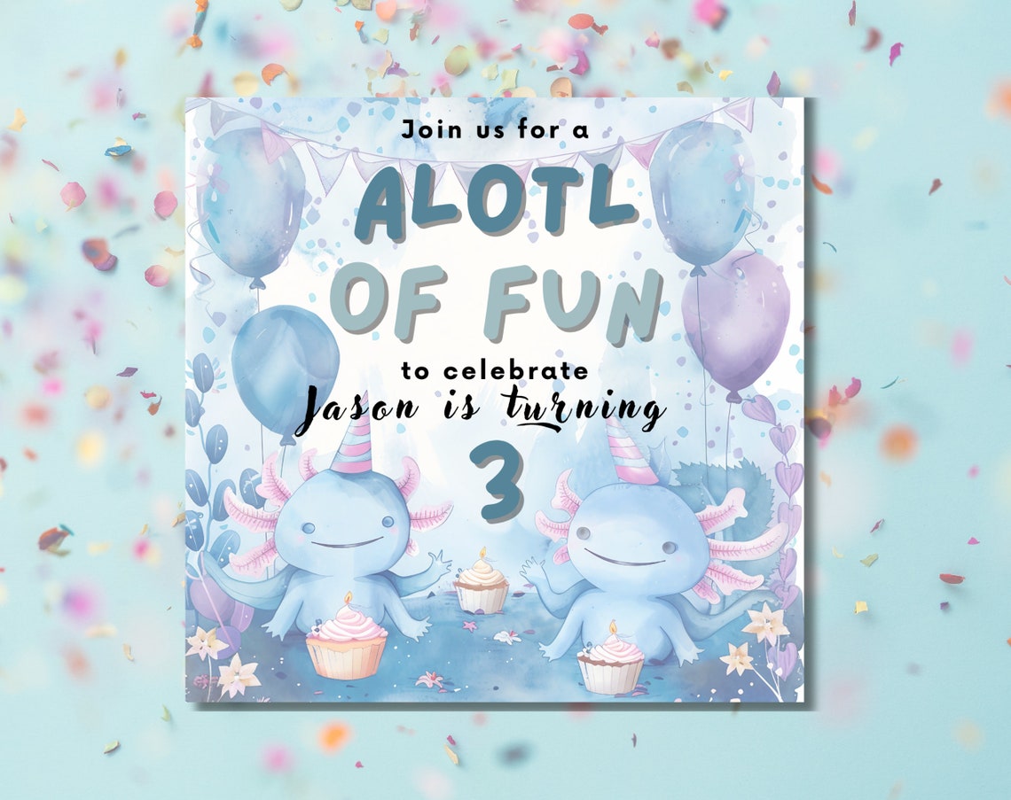 Editable Axolotl Invitation Axolotl Party Invite Blue Boy Axolotl ...
