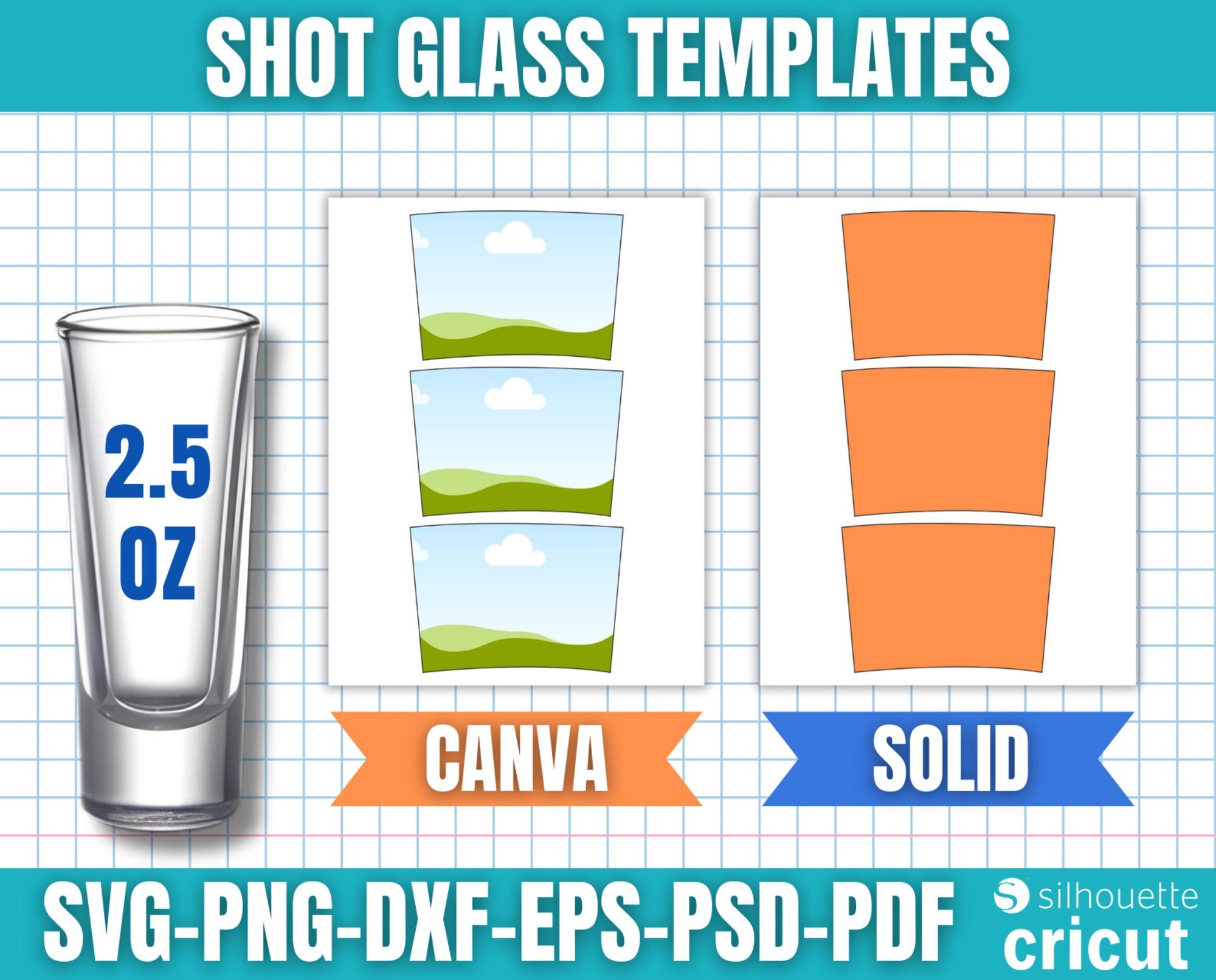 Shot Glass Template Bundle, 1.5oz, 2.5oz, 3oz Shot Glass Wrapper, Shot ...