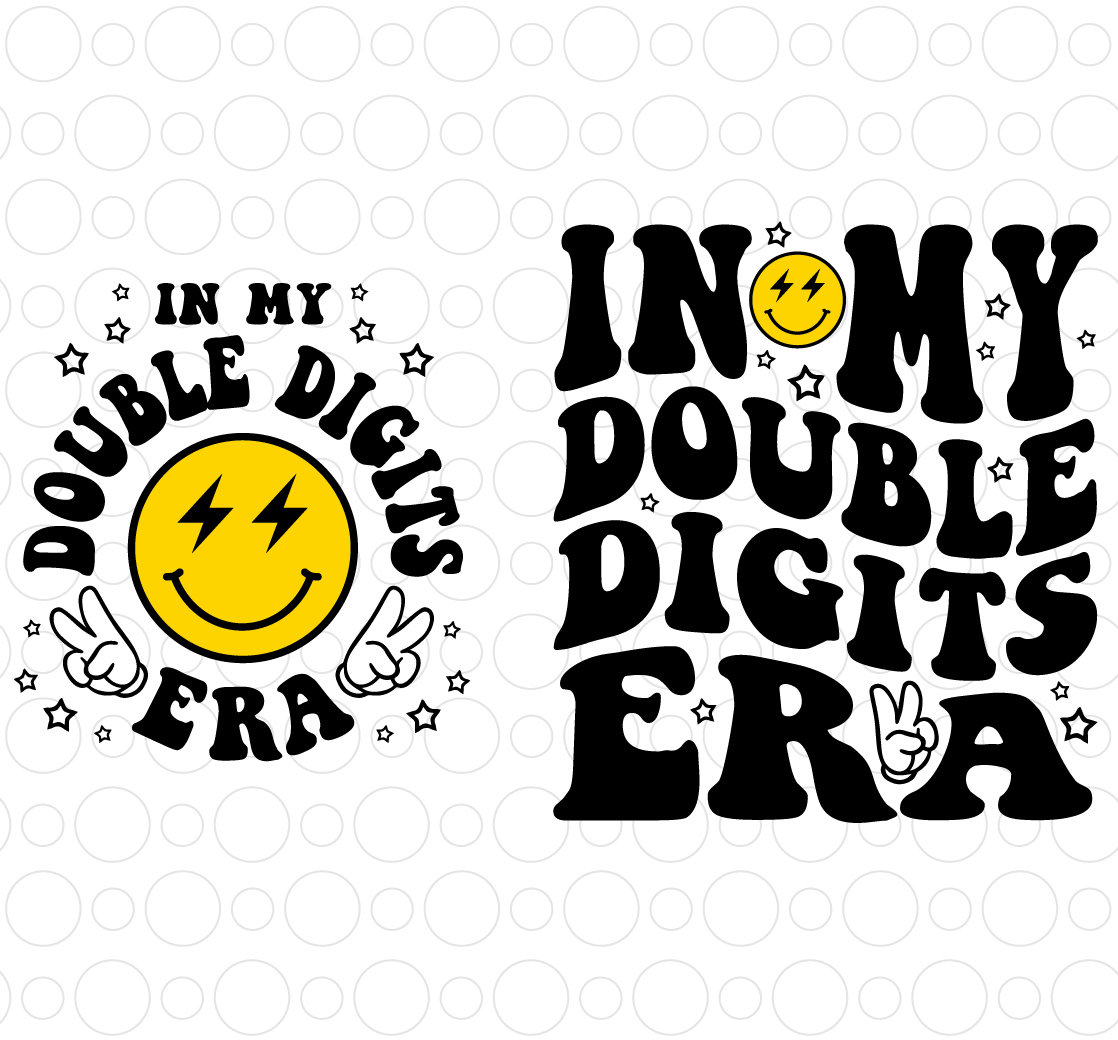 In My Double Digits Era Svg Png, Birthday Family Svg, Retro Smiley Face ...