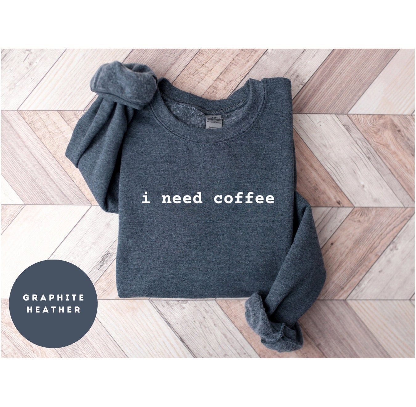 I Need Coffee Sweatshirt, Coffee Lover Crewneck Sweatshirt, Coffee ...