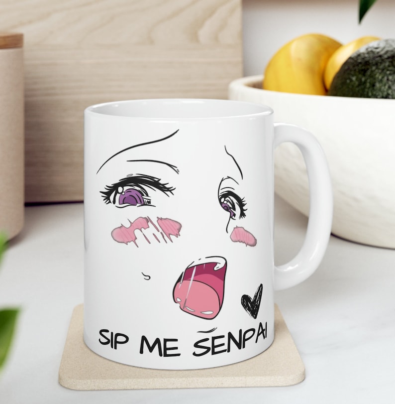 Sip Me Senpai Mug, Fill Me up Senpai Mug, Waifu Anime Mug, Ahegao ...