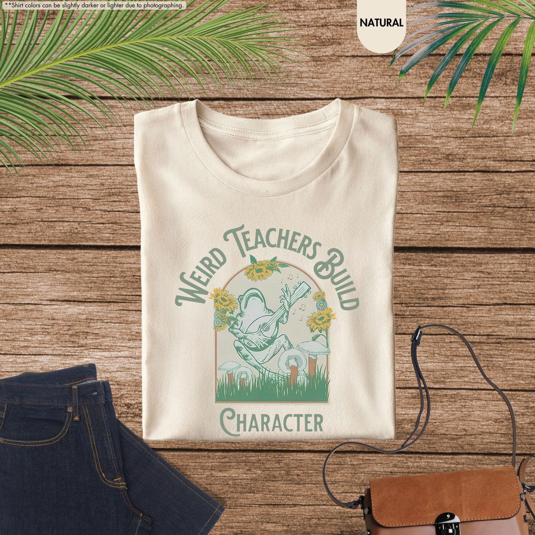 Weird Teachers Build Character Shirt, Teacher Shirt, Frog Teacher Shirt ...