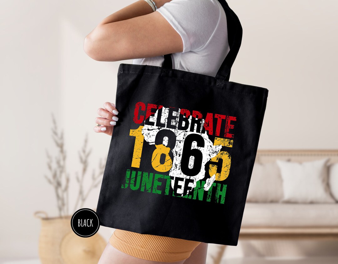Juneteenth Tote Bag,celebrate 1865 Tote Bag,black History,black Lives ...