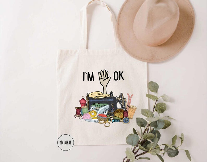 I'm Okay Funny Quilting Tote Bag, Funny Sewing Tote,sewing Lover Bag ...