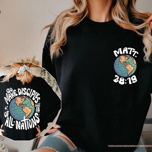 Go Make Disciples of All Nations Sweatshirt, Christian Sweatshirt ...
