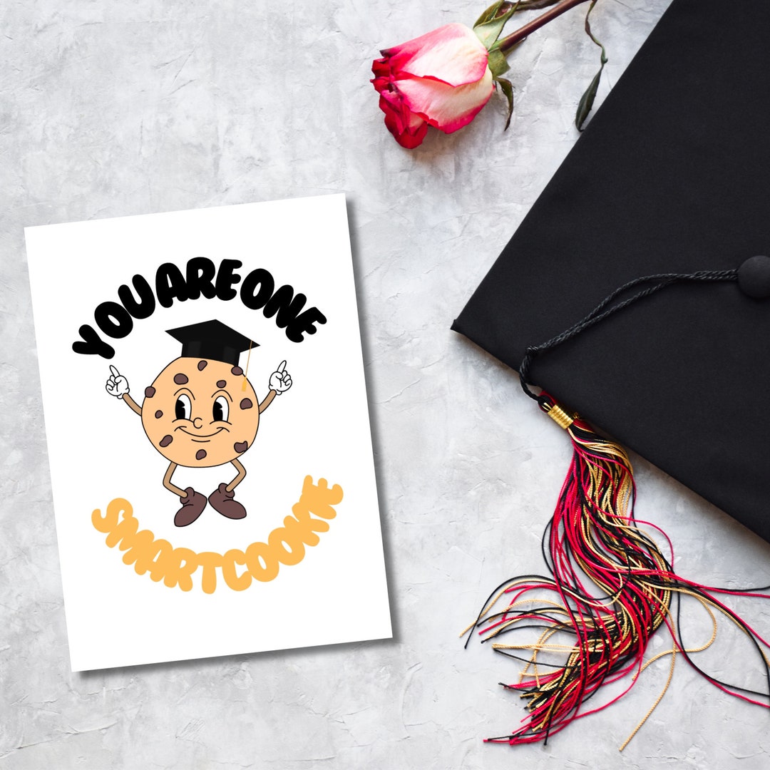 You Are One Smart Cookie Graduation Printable Greeting Card - Etsy