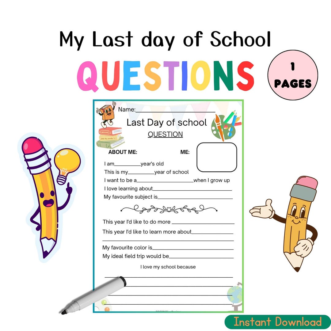 End of School Questionnaire, Printable My Last Day of School Questions ...