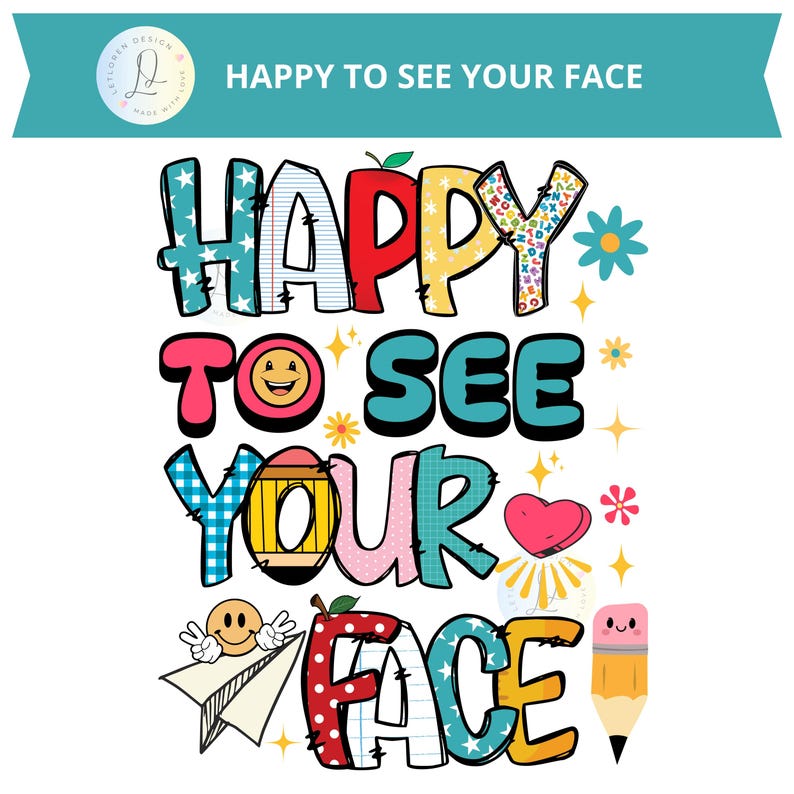 First Day of School Back to School Png Happy to See Your Face Back to ...
