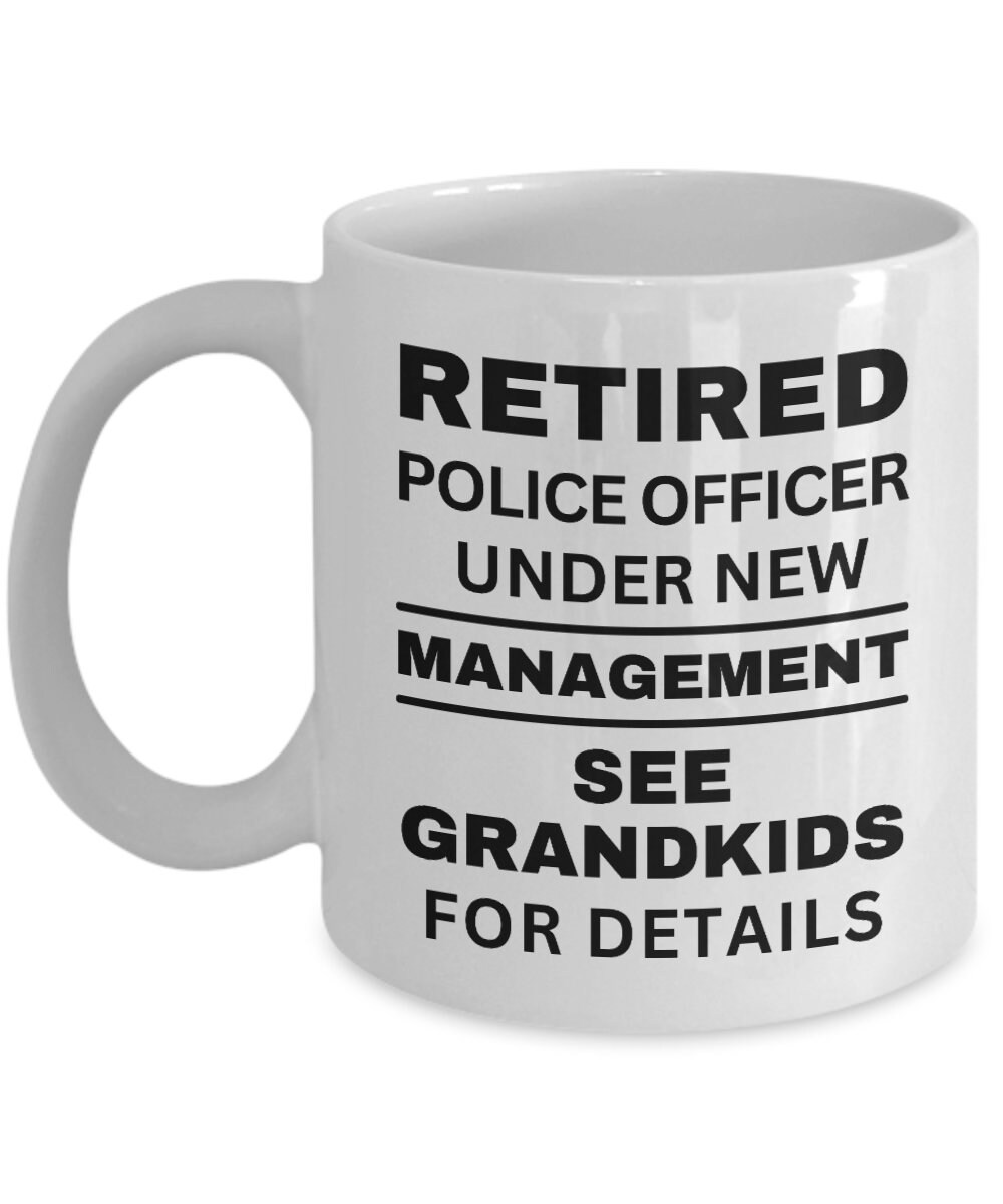 Police Retirement T Retired Police Officer T Funny Coffee Mugs