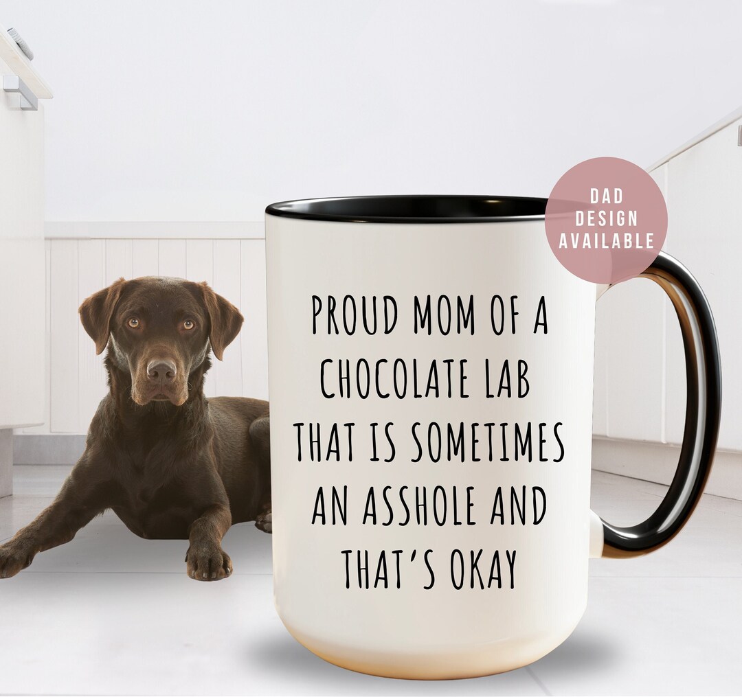Chocolate Lab Gifts, Chocolate Labrador Mom, Chocolate Lab Mug Funny ...