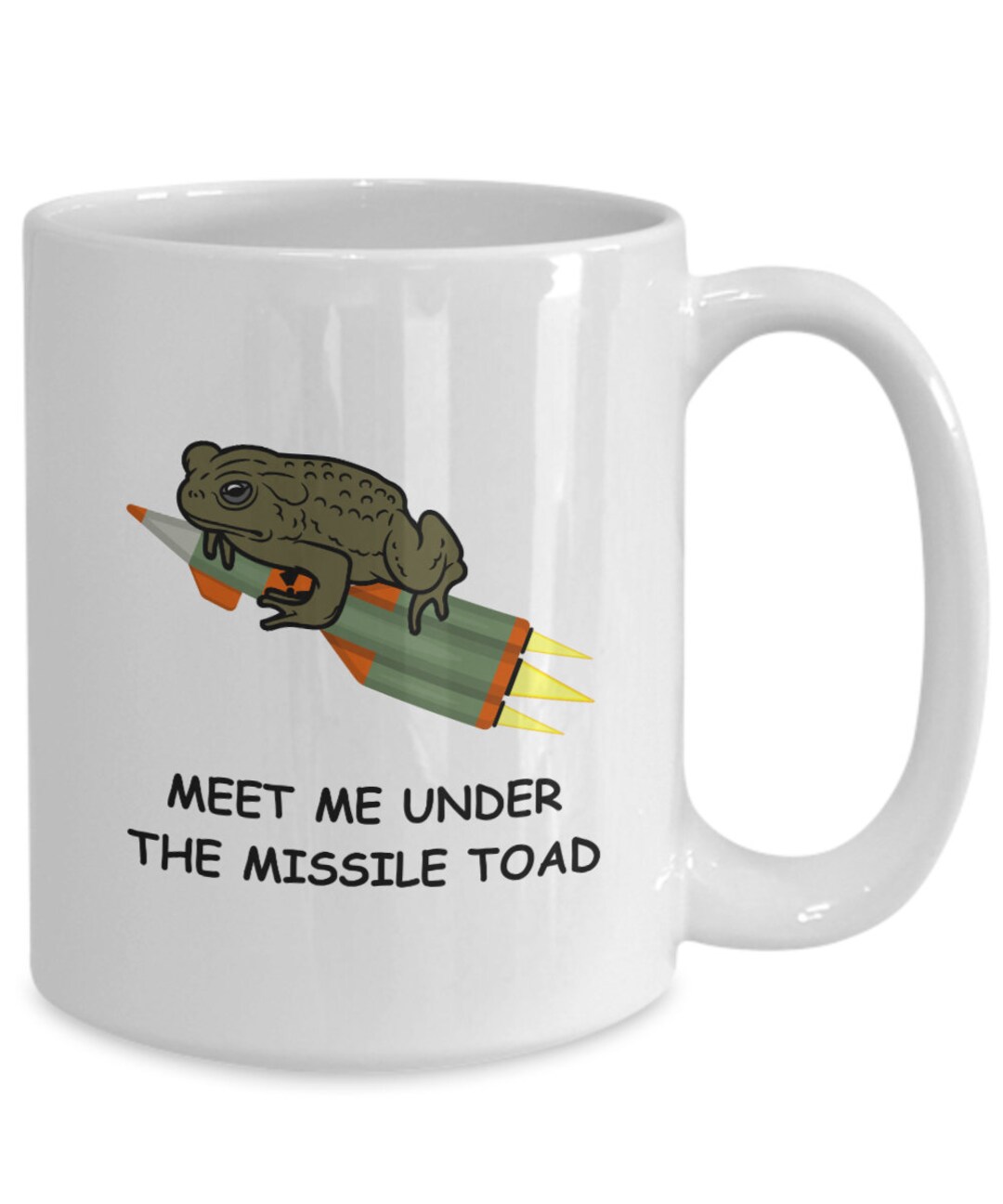 Meet Me Under the Missile Toad, Missile Toad, Toad, Toad Mug, Funny ...