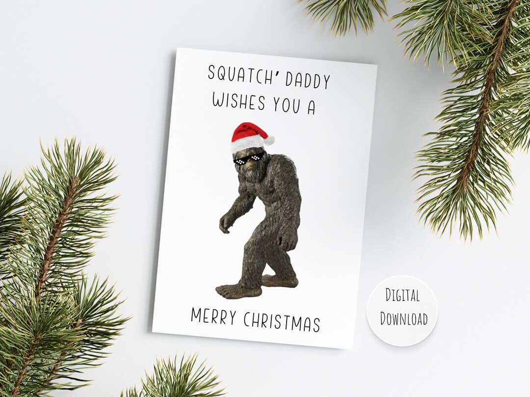 Printable Sasquatch Christmas Card, Funny Bigfoot Holiday Card, Digital ...