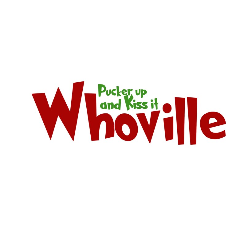 Pucker up and Kiss It Whoville - Etsy UK