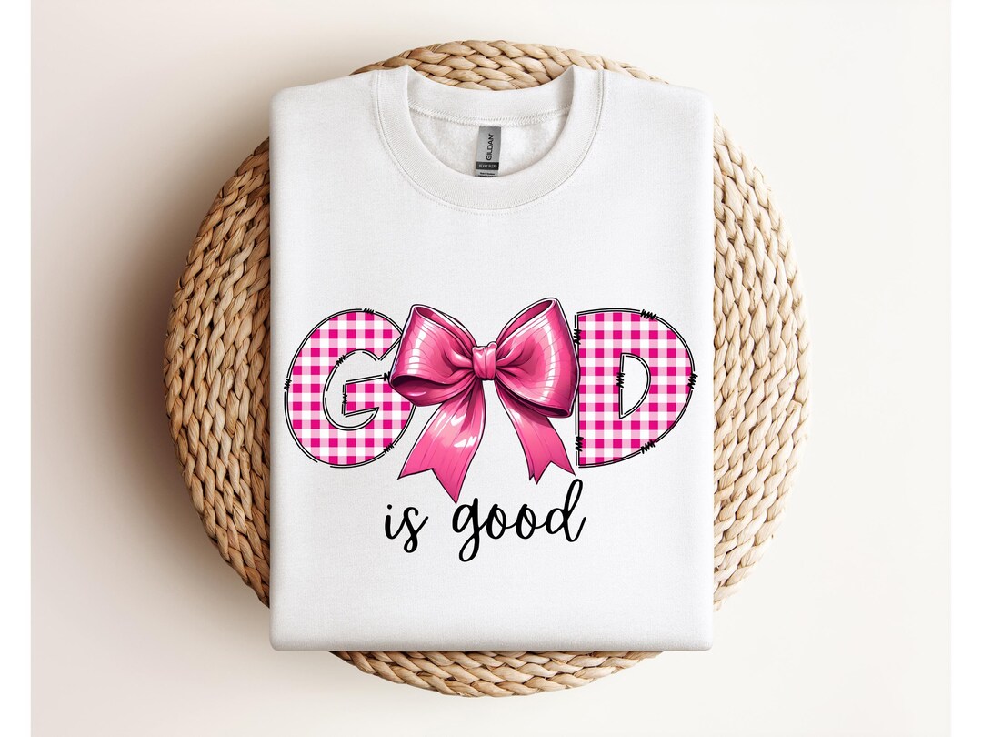 Pink God is Good PNG Girly Coquette Bow PNG Christian T Shirt Design ...