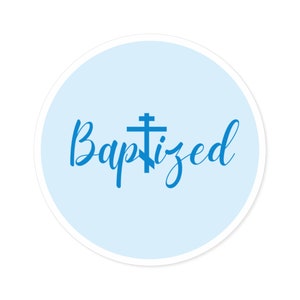 Baptized Sticker - Round Stickers Orthodox Christian Baptism Stickers ...