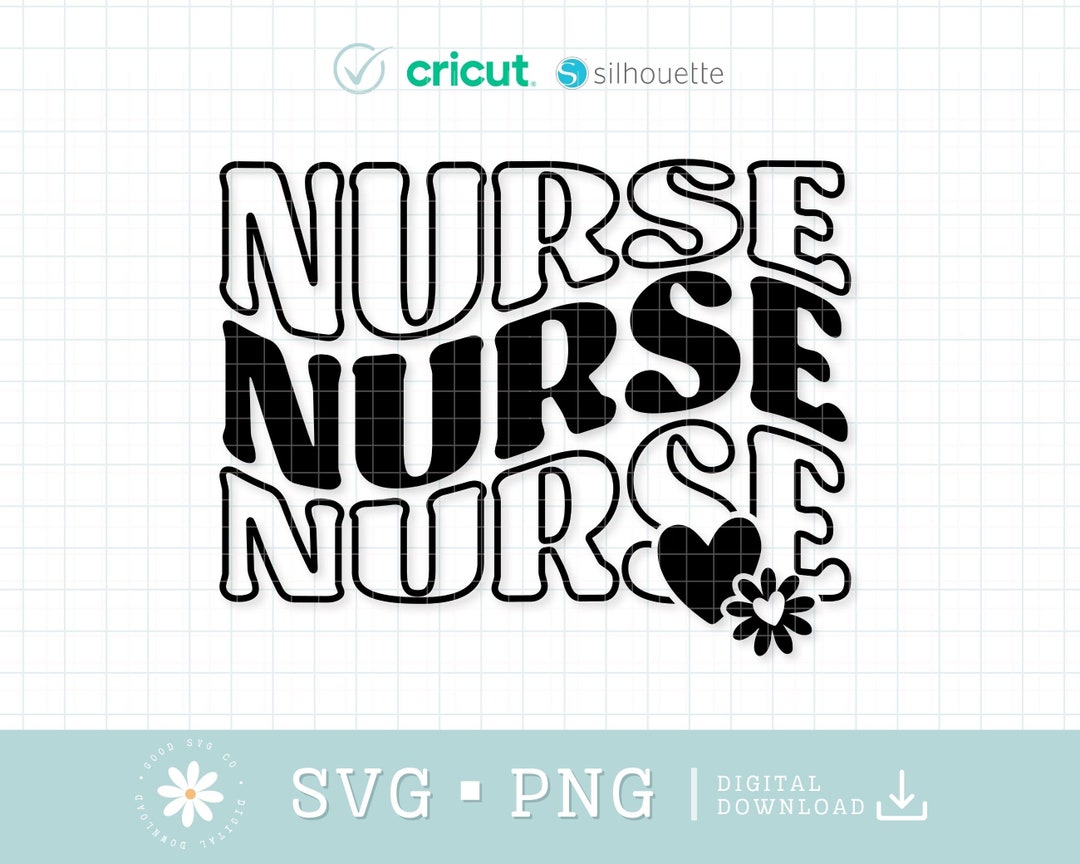 Nurse Svg Png File Instant Download, Nurse Life Svg, Nurse Cut File for ...