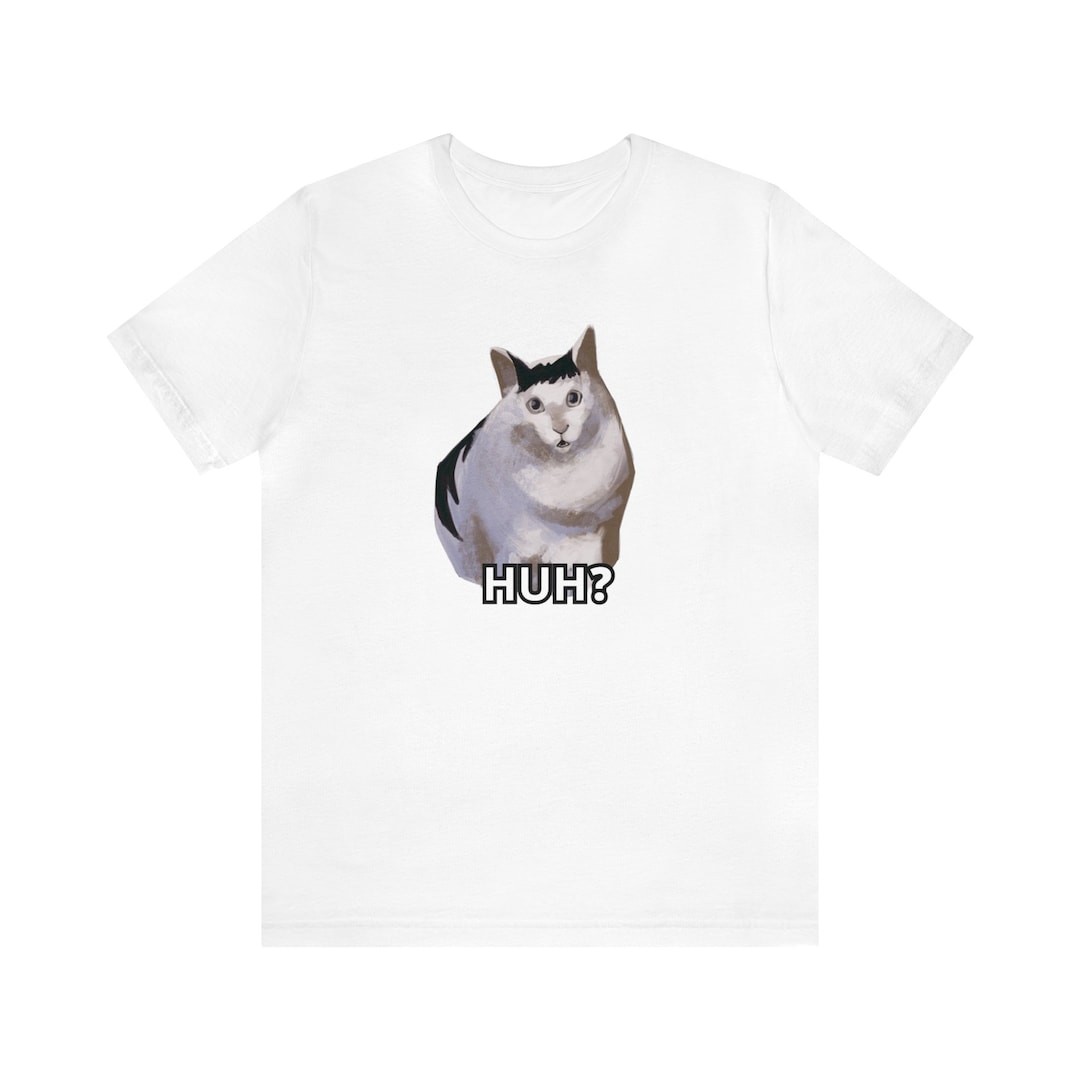 Huh Cat Meme T-shirt Gift for Catlover, Funny Viral Cat Reacting ...