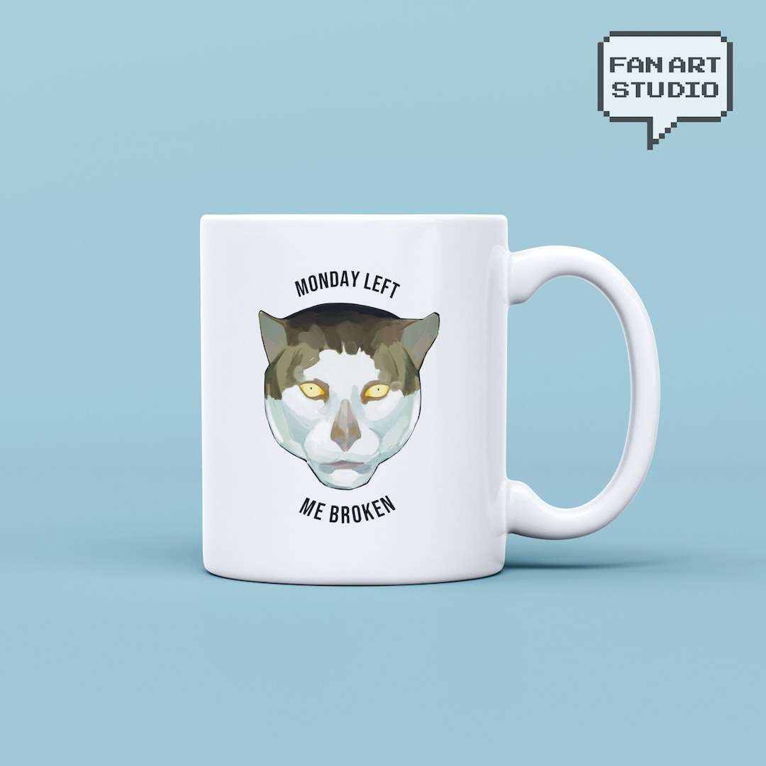 Ceramic Monday Left Me Broken Cat Meme Mug 11oz - Etsy