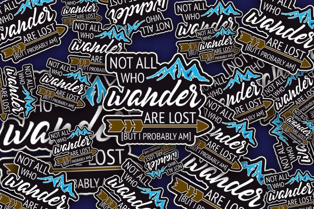Not All Who Wander Are Lost (but I Probably Am) Black Vinyl Sticker - Etsy