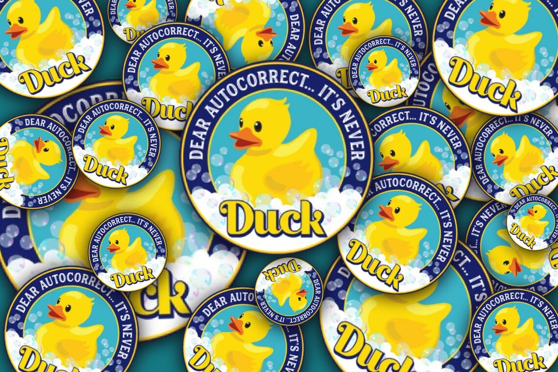 Dear Autocorrect … It’s Never Duck Waterproof Vinyl Sticker - Etsy