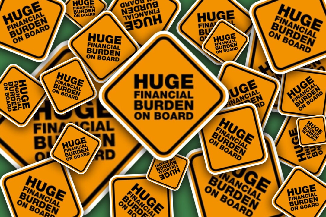 Huge Financial Burden Vinyl Sticker - Etsy