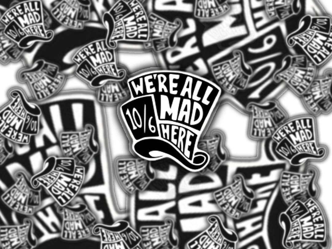 We’re All Mad Here Sticker Black - Etsy