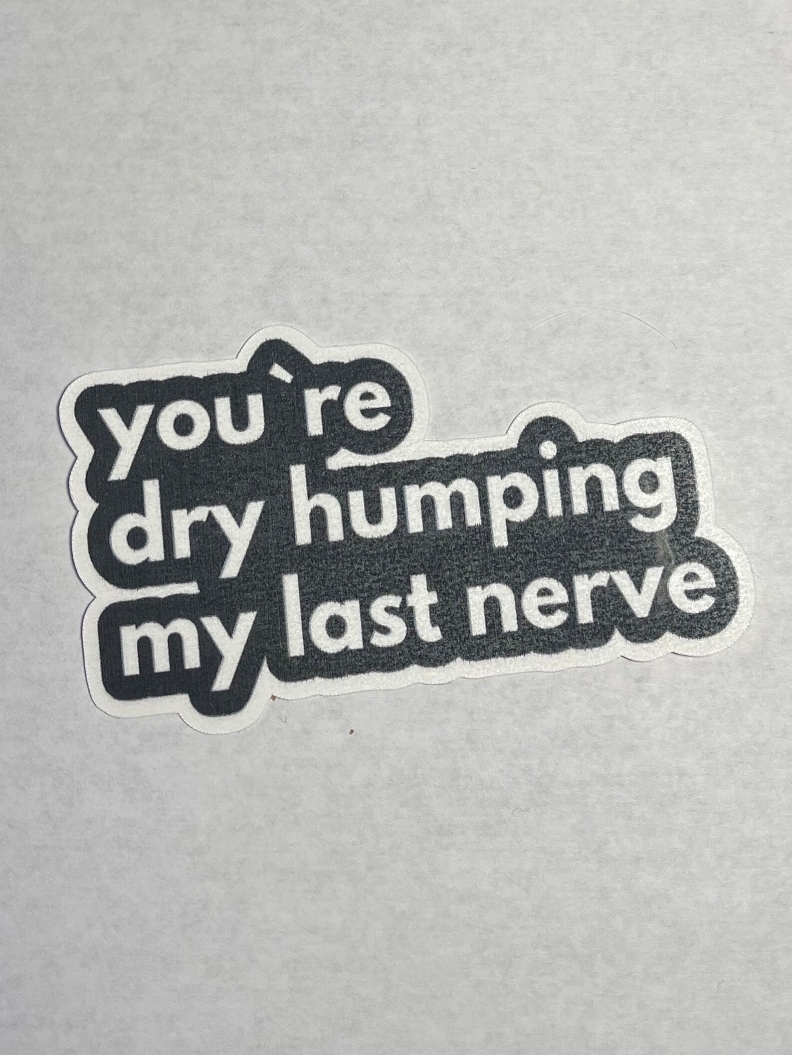 Dry Humping My Last Nerve Vinyl Sticker - Etsy