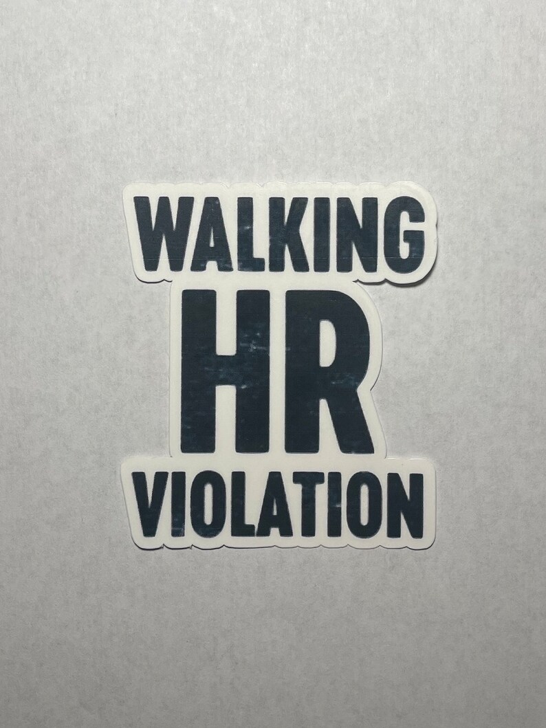 Walking HR Violation Sticker 3.5"x3" - Etsy