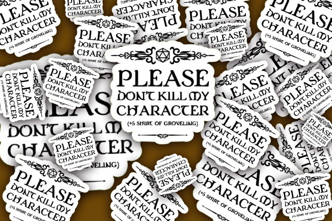 Dnd Please Don’t Kill My Character Vinyl Sticker - Etsy