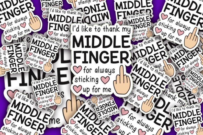 I’d Like to Thank My Middle Finger for Always Sticking up for Me Vinyl ...