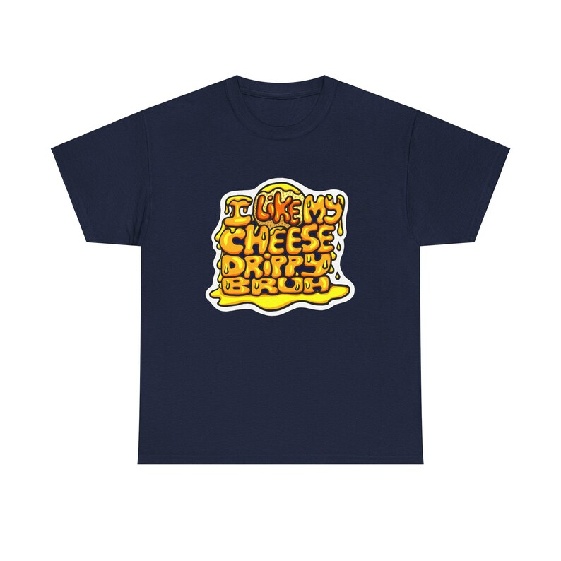 Logan Paul I Like My Cheese Drippy ADULT Tee, Funny Youth Youtube ...