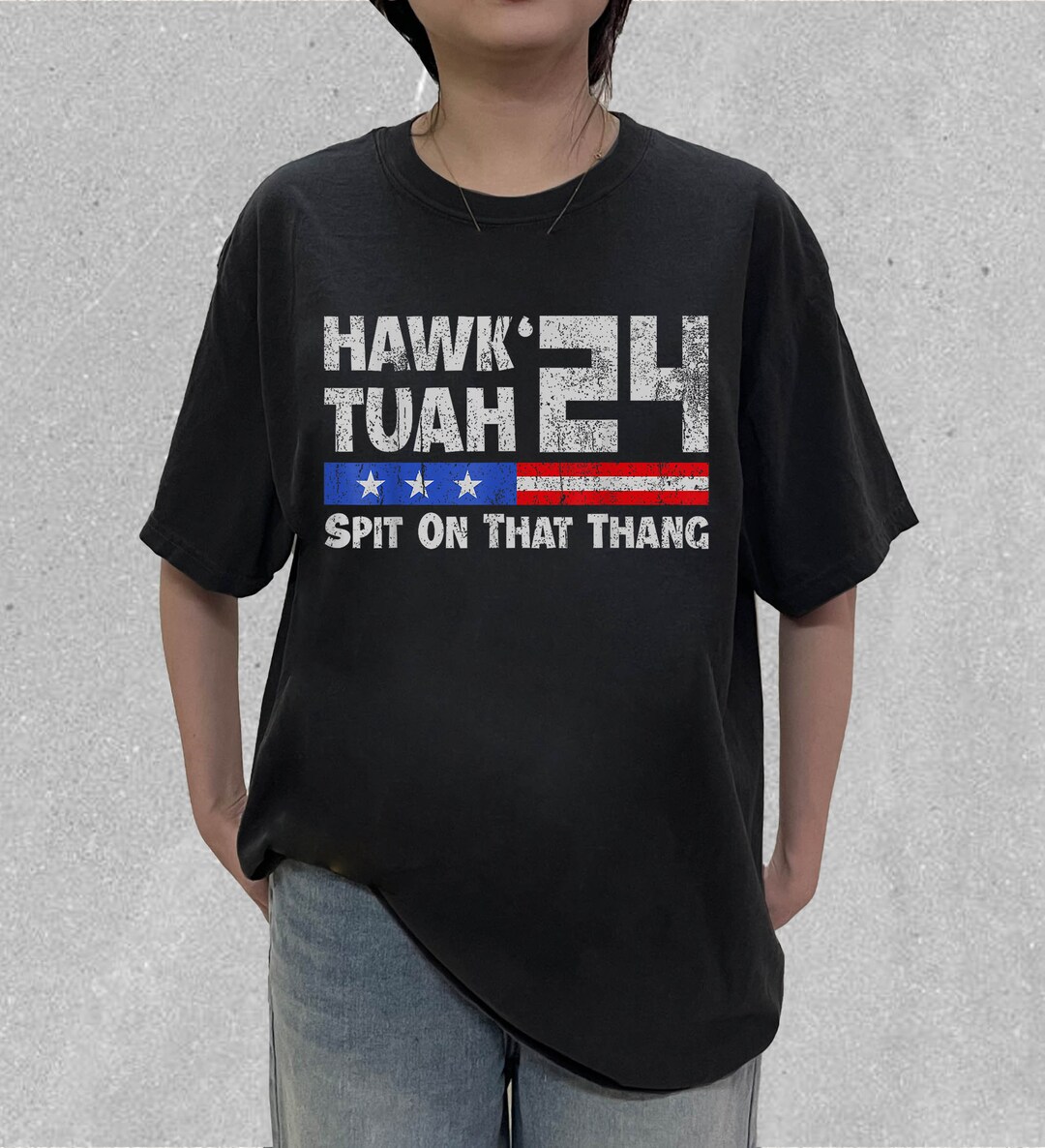 Hawk Tuah 24 Spit on That Thang Shirt,tiktok Spit Girl, Social Media ...