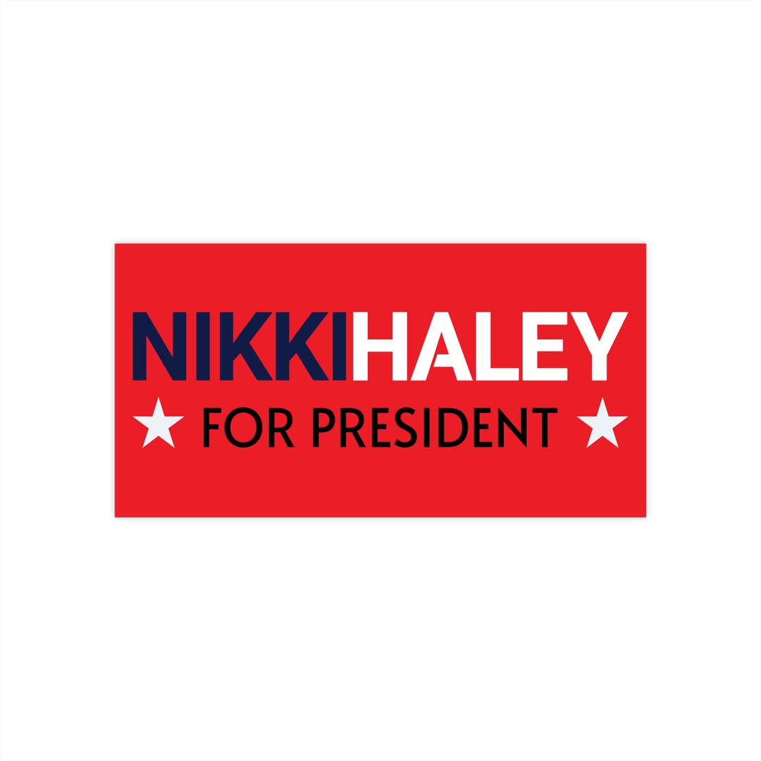 Nikki Haley Bumper Sticker Republican Nikki Haley for President 2024 - Etsy
