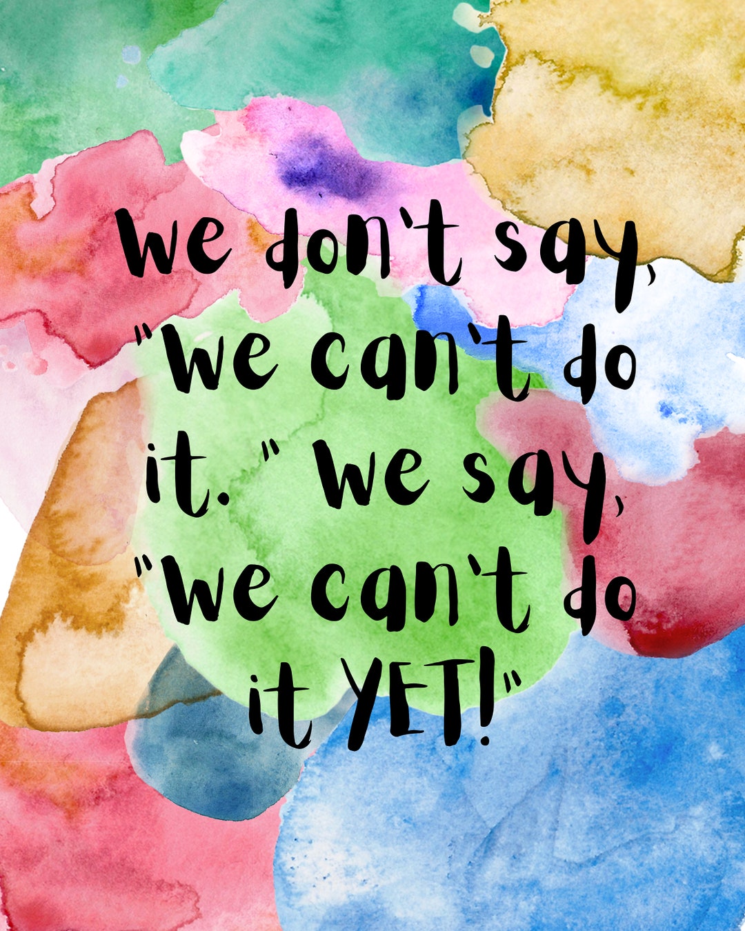 Classroom Poster we Dont Say We Cant Do It, We Say We Cant Do It Yet ...