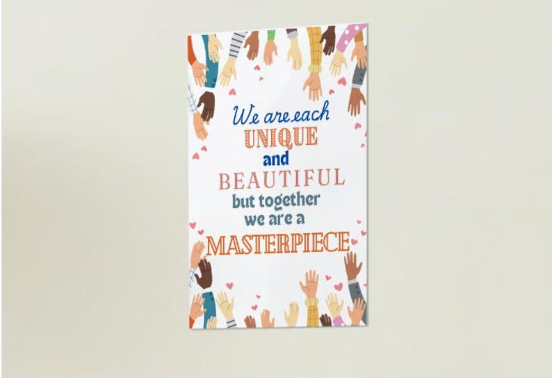 Classroom Poster we Are Each Unique and Beautiful but Together We Are a ...