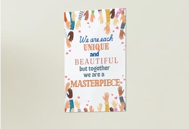 Classroom Poster we Are Each Unique and Beautiful but Together We Are a ...