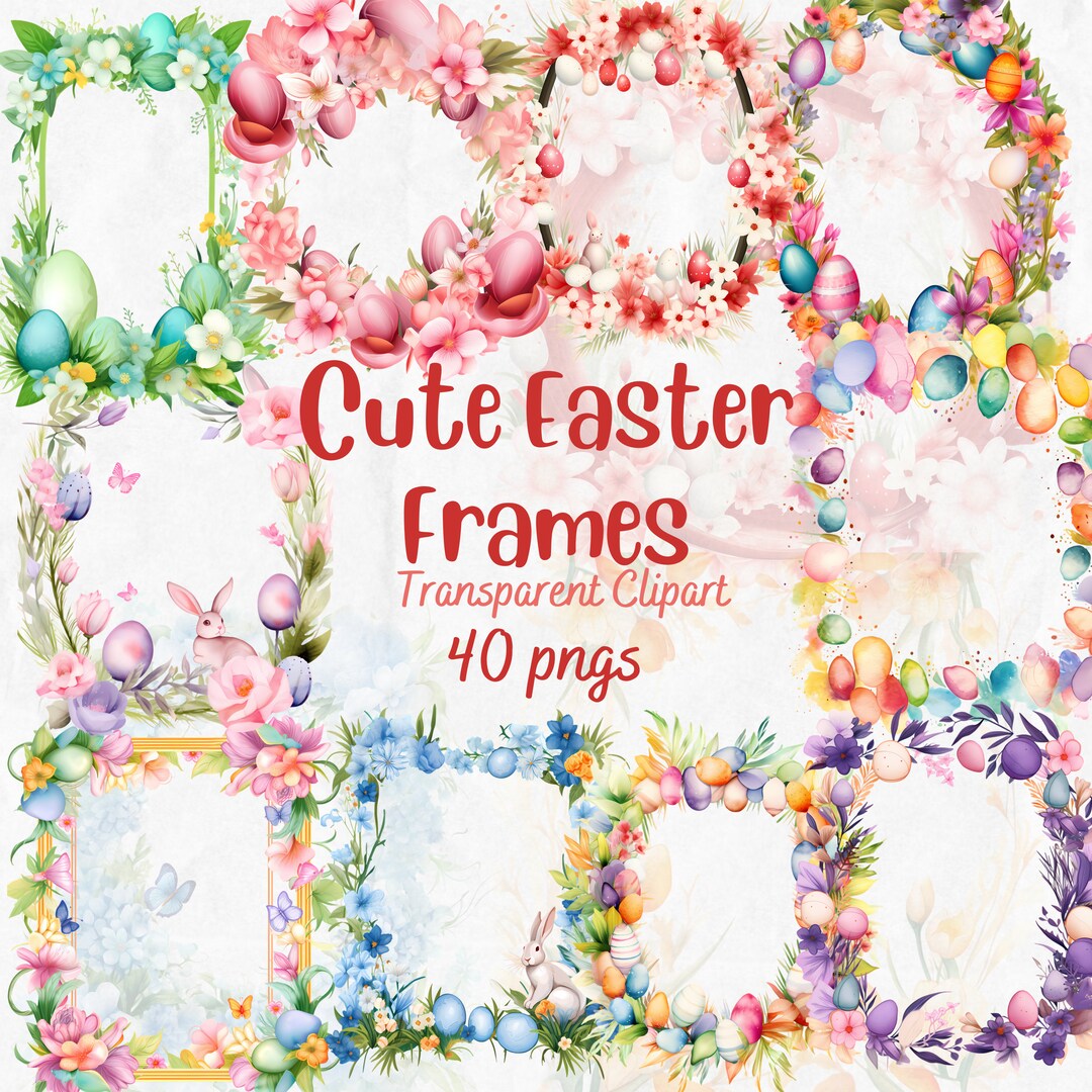 40 Cute Easter Frames Set, Colorful Digital Frames, Botanical Clipart ...