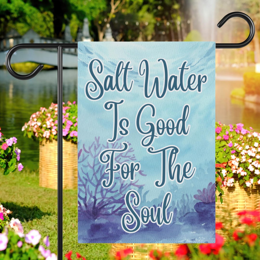 Ocean Themed Garden Flag, Coastal Beach Home Decor, Salt Water is Good ...