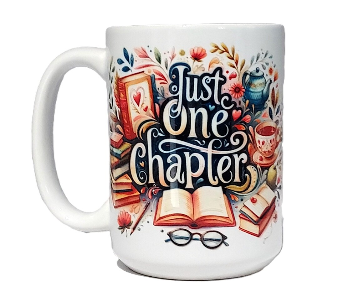 Book Lover Coffee Mug, just One More Chapter Colorful Design, Beveled ...