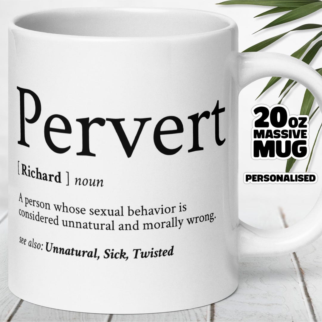 Funny Personalised Pervert Definition Mug, Large Offensive Gag Gift for Men, Adult Humor Coffee ...