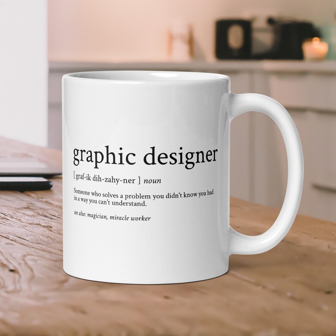 Graphic Designer Definition, Funny Rude Sarcastic Coffee Mug, Amusing ...