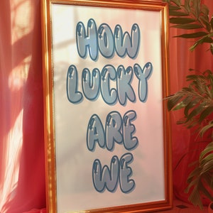 Trendy How Lucky Are We Wall Art Print, Blue Retro Aesthetic Poster ...