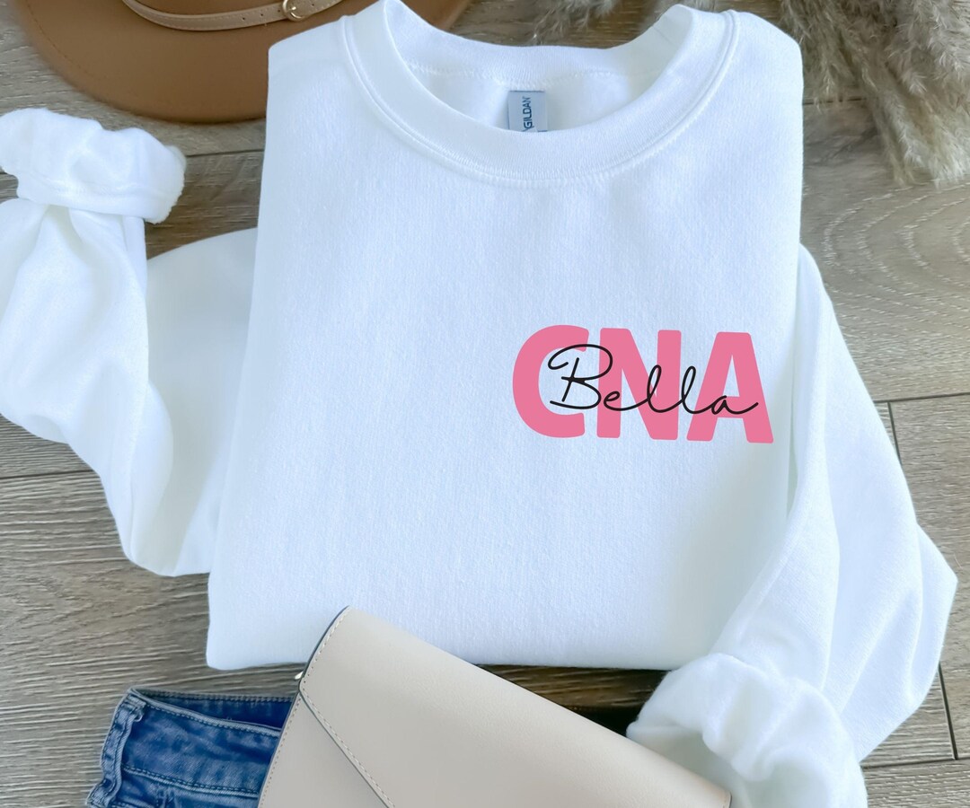Custom CNA Nurse Sweatshirt, Certified Nursing Assistant Shirt, Nursing ...