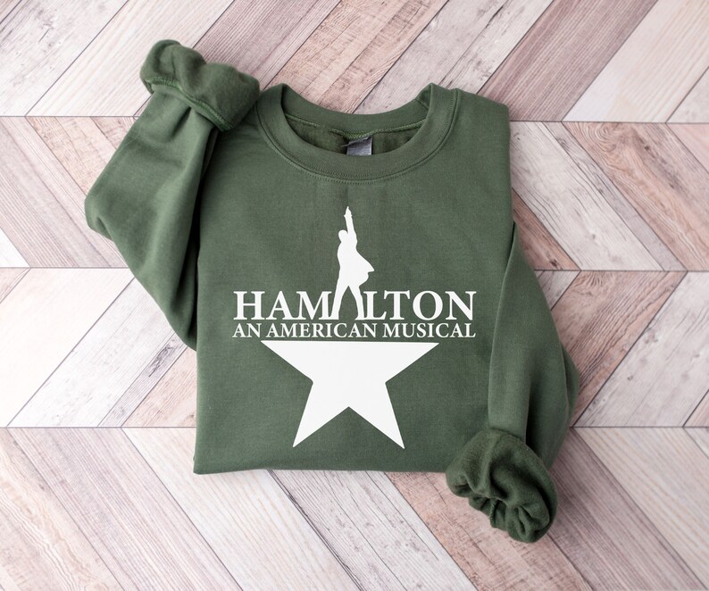 Hamilton Sweatshirt, American Musical Shirt, Broadway Musical T Shirt ...