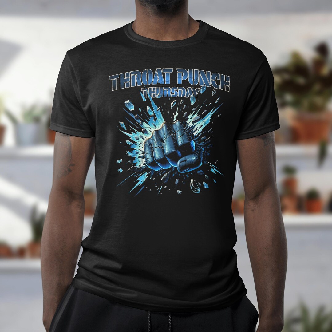 Throat Punch Thursday Shirt - Funny Graphic Tee for - Sarcastic T-shirt ...
