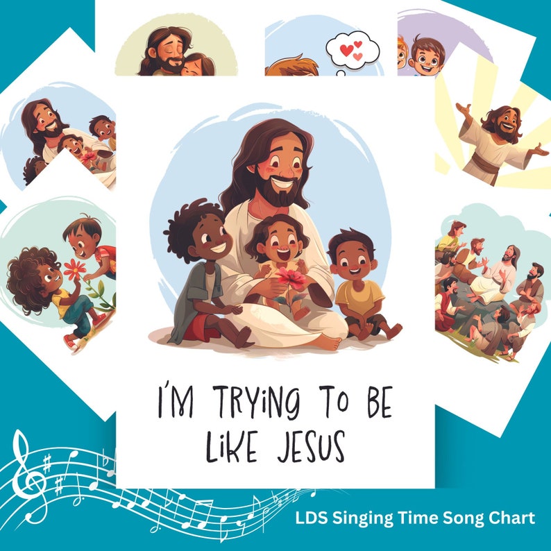 I'm Trying to Be Like Jesus LDS Primary Singing Time Song Chart ...