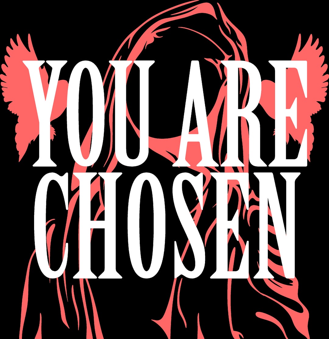 You Are Chosen (2) First Digital Download PNG SVG Jpeg DTF - Etsy