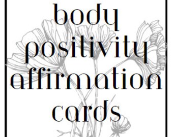 48 Body Positive Affirmation Cards, INSTANT DOWNLOAD, Body Positivity ...